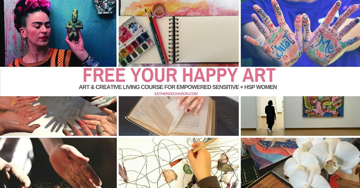 FREE YOUR HAPPY ART for EMPOWERED HSP and SENSITIVE WOMEN - Esther de ...